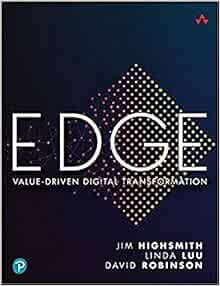 Amazon.com: EDGE: Value-Driven Digital Transformation (9780135263075): Highsmith, Jim, Luu ...