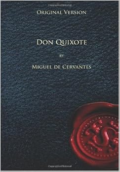 Don Quixote - Original Version: Cervantes, Miguel de: 9781450571456 ...