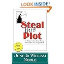 Amazon.com: Steal This Plot: A Writer's Guide to Story Structure and ...