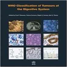 WHO classification of tumours of the digestive system: Vol. 3 (World ...
