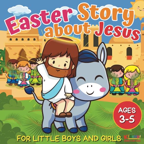 Easter Story about Jesus for Little Boys and Girls: A Simplified Bible ...