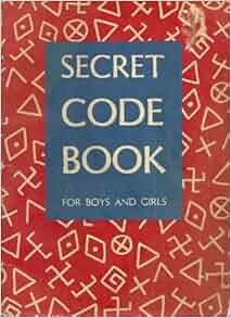 Secret code book; for boys and girls: Frances W Keene: Amazon.com: Books
