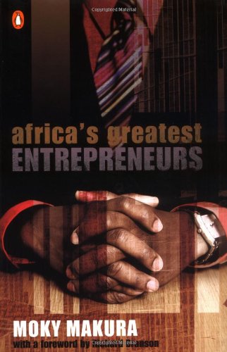 Africa's Greatest Entrepreneurs: Makura, Moky: 9780143024309: Amazon ...