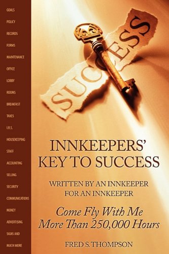 Innkeepers' Key to Success: Written by an Innkeeper for an Innkeeper ...