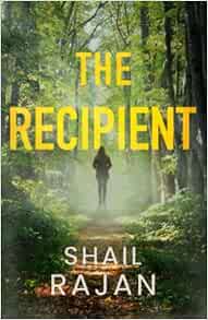Amazon.com: The Recipient: 9780578371672: Rajan, Shail: Books