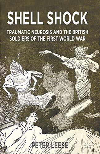 Amazon.com: Shell Shock: Traumatic Neurosis and the British Soldiers of ...