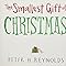 The Smallest Gift of Christmas: Peter H. Reynolds: 9780763661038: Books ...