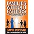 Life Without Father: Compelling New Evidence That Fatherhood and ...