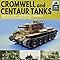 Cromwell and Centaur Tanks: British Army and Royal Marines, North-west ...