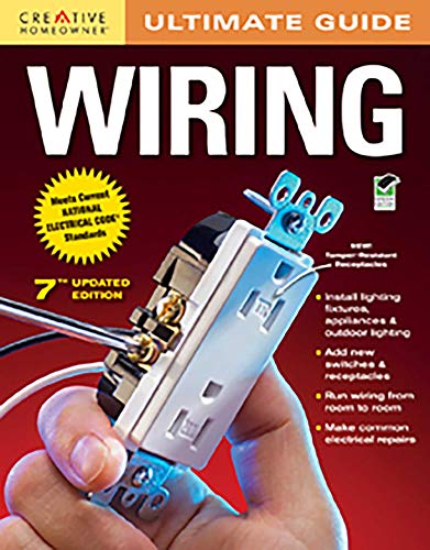 Ultimate Guide: Wiring, 7th edition: Editors of Creative Homeowner ...