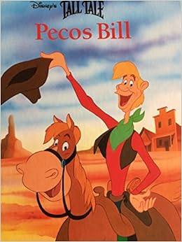 Pecos Bill (Disney's Tall Tall American Classics): Walt Disney ...