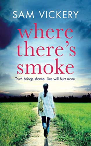 Where There's Smoke: Vickery, Sam: 9781080901609: Amazon.com: Books