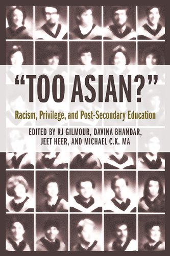 Too Asian Racism Privilege And Post Secondary Education Heer Jeet Ma Michael C K too-asian-racism-privilege-and-post-secondary-education-heer-jeet-ma-michael-c-k