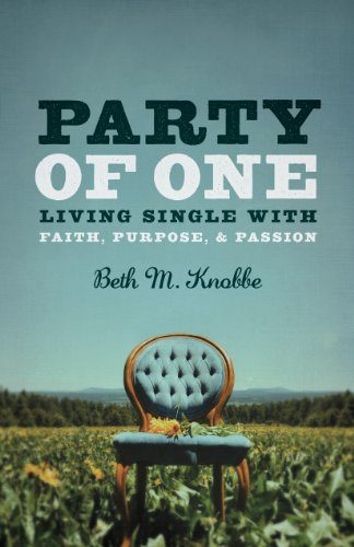 Party of One: Living Single With Faith, Purpose & Passion: Knobbe, Beth ...