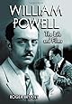 William Powell: The Life and Films: Bryant, Roger: 9780786426027 ...