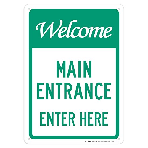 Safety Signs & Signals Welcome Main Entrance Enter Here Sign UV ...