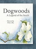 The Legend of the Dogwood: Brenda Gough, Malinda Mays: 9781570723216 ...