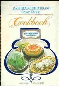 The Philadelphia Brand Cream Cheese Cookbook: The Kraft Kitchen Staff ...