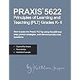 Praxis® 5622 Principles of Learning and Teaching (PLT) Grades K-6: How ...