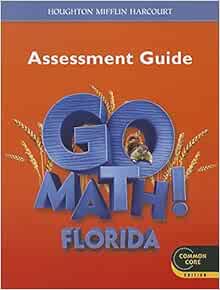 Houghton Mifflin Harcourt Go Math!: Assessment Guide Grade 2: HOUGHTON MIFFLIN HARCOURT ...