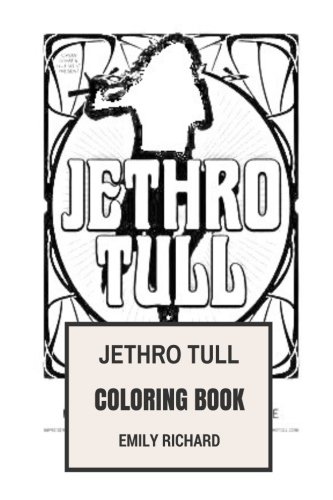 Jethro Tull Coloring Book: Progressive Rock and Blues, Folk Influenced ...