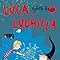 Luca und Ludmilla: Amazon.de: Hein, Sybille: BÃ¼cher