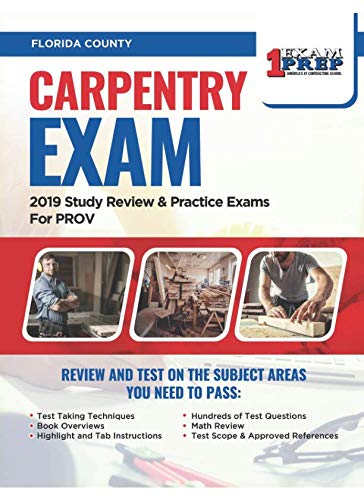 Florida Carpentry Exam: 2019 Study Review & Practice Exams for PROV ...