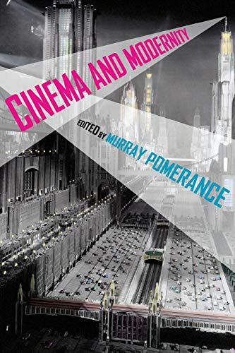 Cinema and Modernity: Pomerance, Murray, Pomerance, Murray, Petro ...