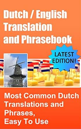 Dutch / English Translation and Phrasebook: Most Common Dutch ...