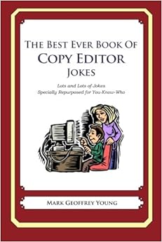 The Best Ever Book of Copy Editor Jokes: Lots and Lots of Jokes ...