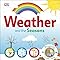 Weather and the Seasons (Dk): Amazon.co.uk: DK: Books