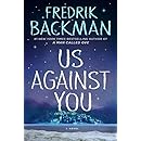 Us Against You: A Novel (Beartown): Fredrik Backman: 9781501160790 ...