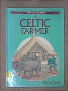 Celtic Farmer (The Everyday life of): Giovanni Caselli: 9780356113661 ...