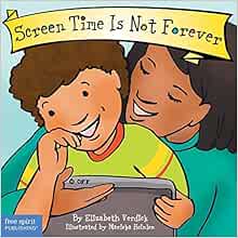 Screen Time Is Not Forever (Best Behavior® Board Book Series): Verdick ...