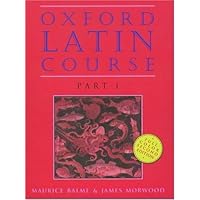 Oxford Latin Course, Part I: Balme, Maurice, Morwood, James ...