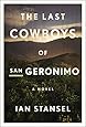 The Last Cowboys of San Geronimo: Ian Stansel: 9780544963399: Amazon ...