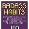 Badass Habits: Cultivate the Awareness, Boundaries, and Daily Upgrades ...