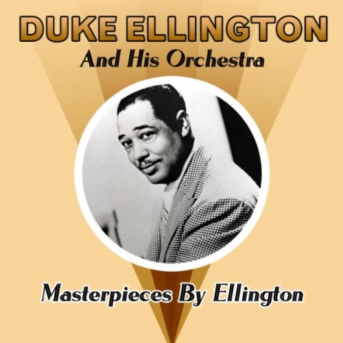 Duke Ellington & His Orchestra - Masterpieces by Ellington - Amazon.com ...