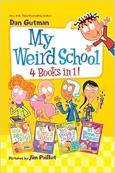 My Weird School 4 Books in 1!: Books 1-4: Dan Gutman, Jim Paillot ...