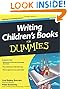 Writing Children's Books For Dummies: Lisa Rojany Buccieri, Peter ...