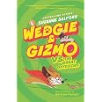 Amazon.com: Wedgie & Gizmo vs. the Great Outdoors (Wedgie & Gizmo, 3 ...