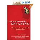 Transformational Speaking: If You Want to Change the World, Tell a ...