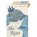 Amazon.com: She Rises: A Novel eBook: Kate Worsley: Kindle Store