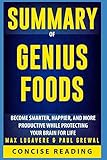Genius Foods: Become Smarter, Happier, and More Productive While ...