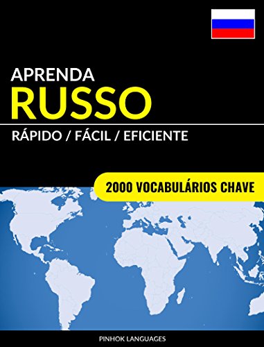 Aprenda Russo - Rápido / Fácil / Eficiente: 2000 Vocabulários Chave ...