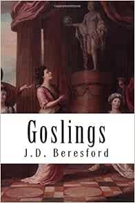 Goslings: Beresford, J.D.: 9781984191397: Amazon.com: Books