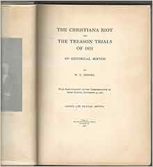 The Christiana Riot and the Treason Trials of 1851: An Historical ...