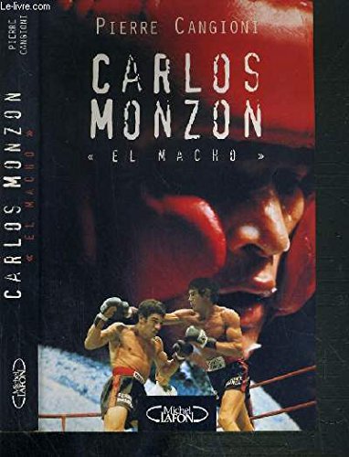 Carlos Monzon El Macho: 9782840983736: Amazon.com: Books