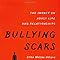 Bullying Scars: The Impact on Adult Life and Relationships: deLara ...