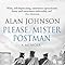 Please, Mister Postman: Amazon.co.uk: Johnson, Alan: 9780552170659: Books